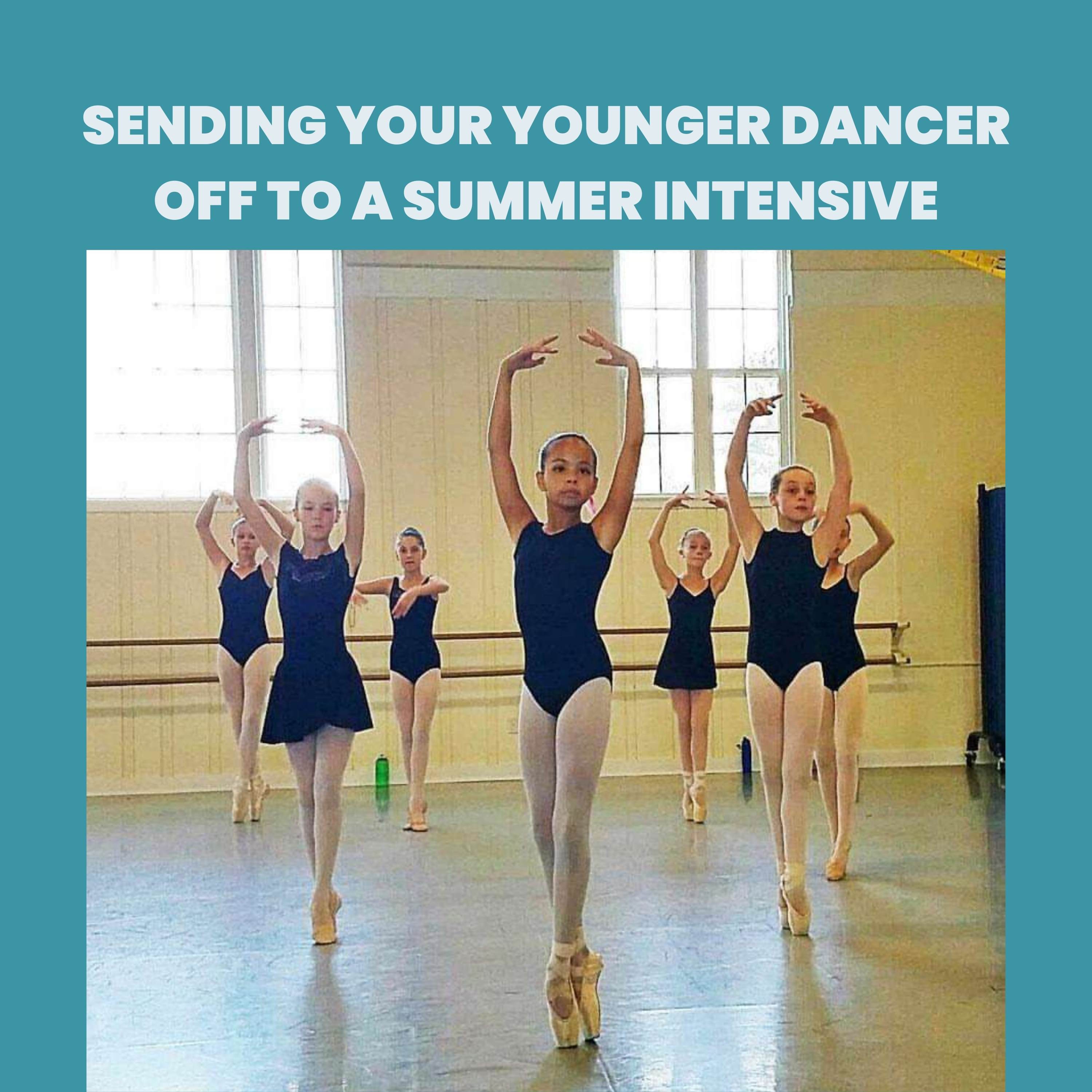 Tips For Sending Your Young Dancer Off To Summer Ballet Intensives ...